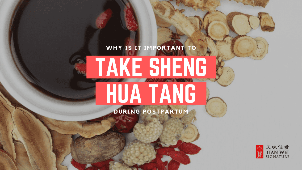 Why Is It Important to Take Sheng Hua Tang During Postpartum - Tian Wei ...