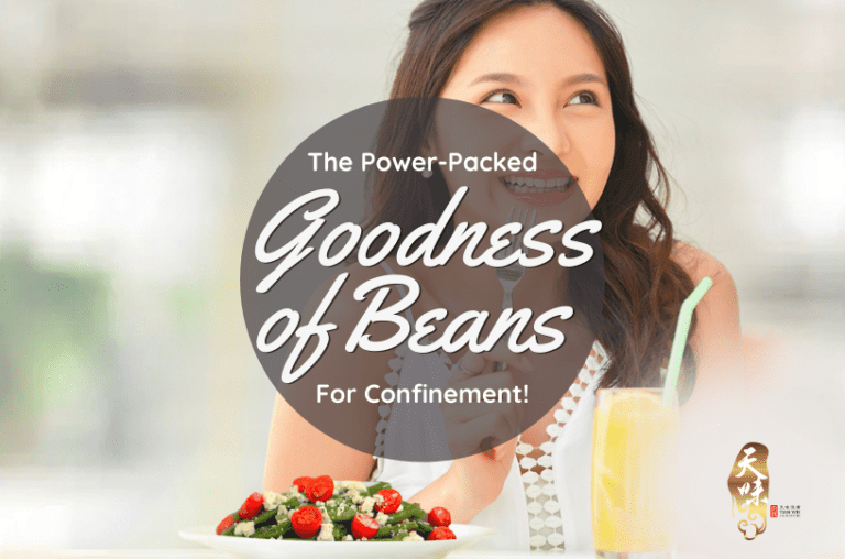The Power-Packed Goodness of Beans For Confinement! - Tian Wei Signature